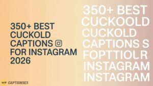 350+ Best Cuckold Captions for Instagram 2026