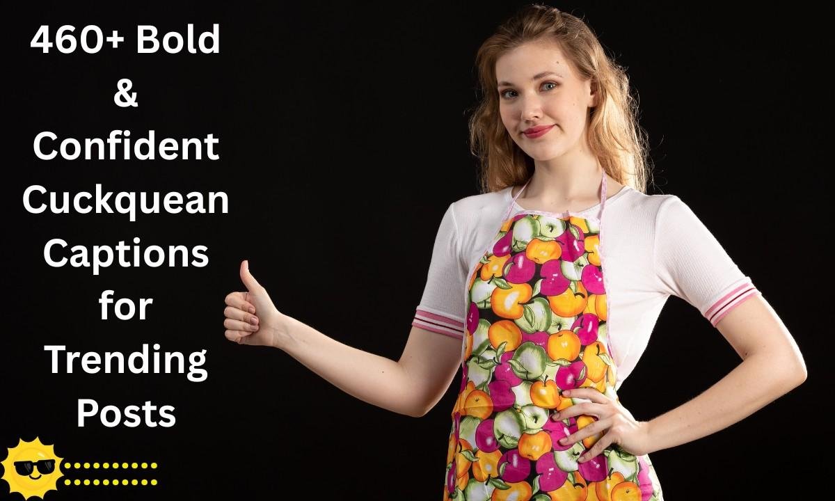 460+ Bold & Confident Cuckquean Captions for Trending Posts - Captionses