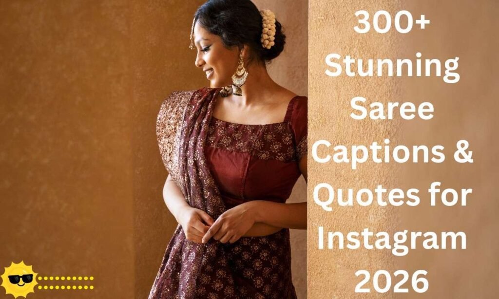 300+ Stunning Saree Captions & Quotes for Instagram 2026 - Captionses